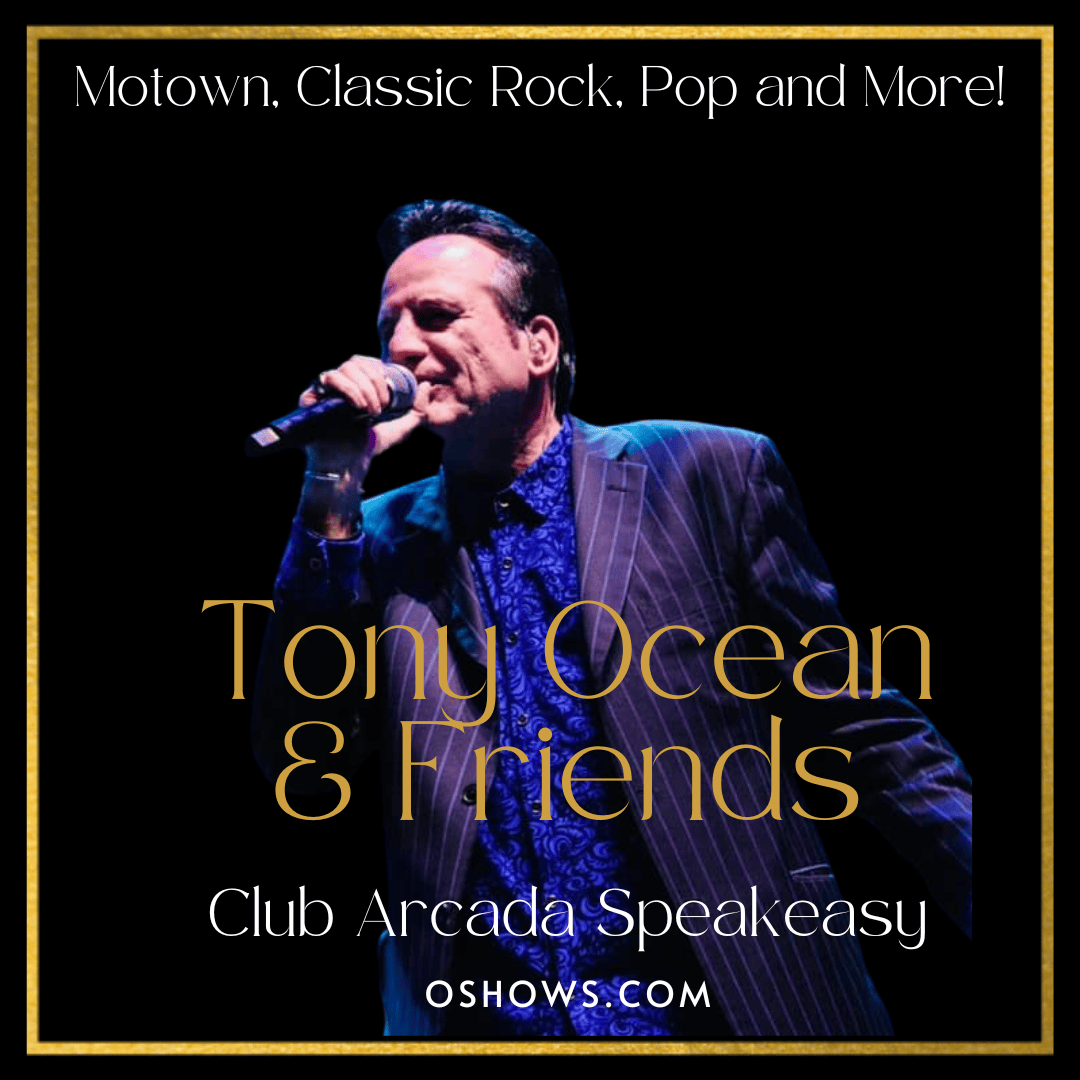 Open for Dinner and Live Entertainment with Tony Ocean & Friends ...